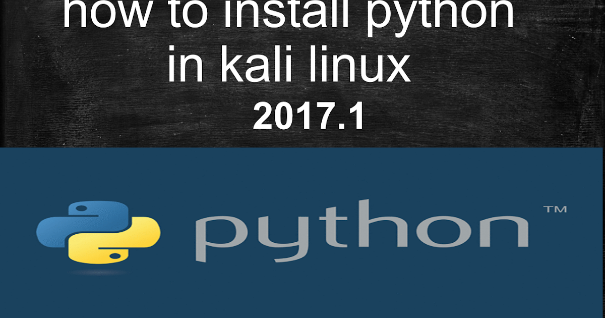Learn Linux How To Install Python In Kali Linux 2017 1