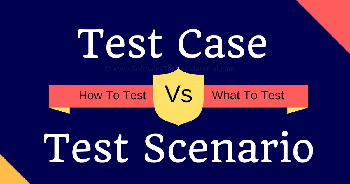 What is the difference between test scenarios, test cases, and test ...