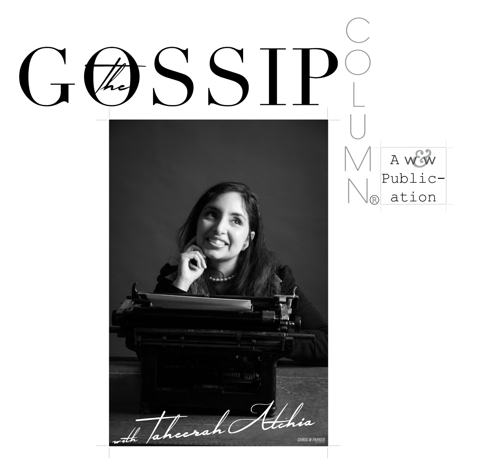 winnie & walter blog: The Gossip Column with Taheerah Atchia | No. 1 ...