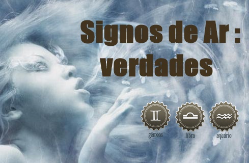 Signos de Ar: Saiba tudo sobre o elemento Ar | TRAGANDO MODA