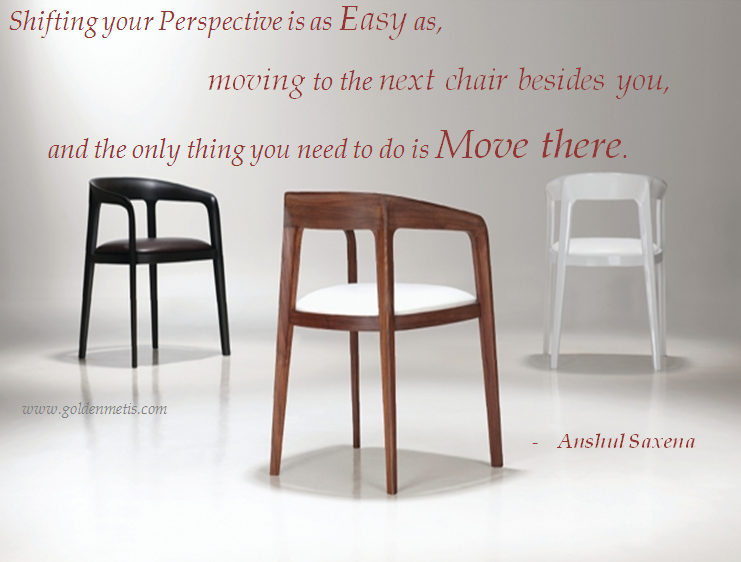 Golden Metis Quotes: Just Move to shift your perspective