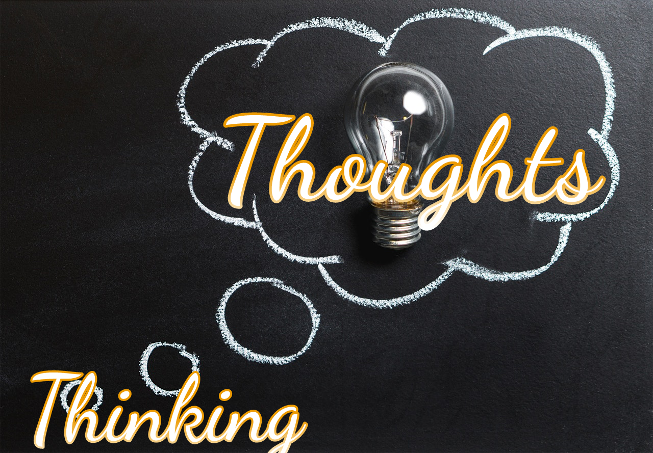 You Are The Product of Your Thoughts | The Power of Thoughts - The ...