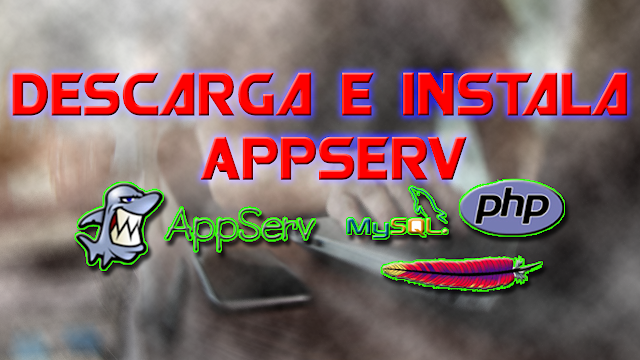 Descargar e Instalar AppServ - Lenguaje y Comunicación