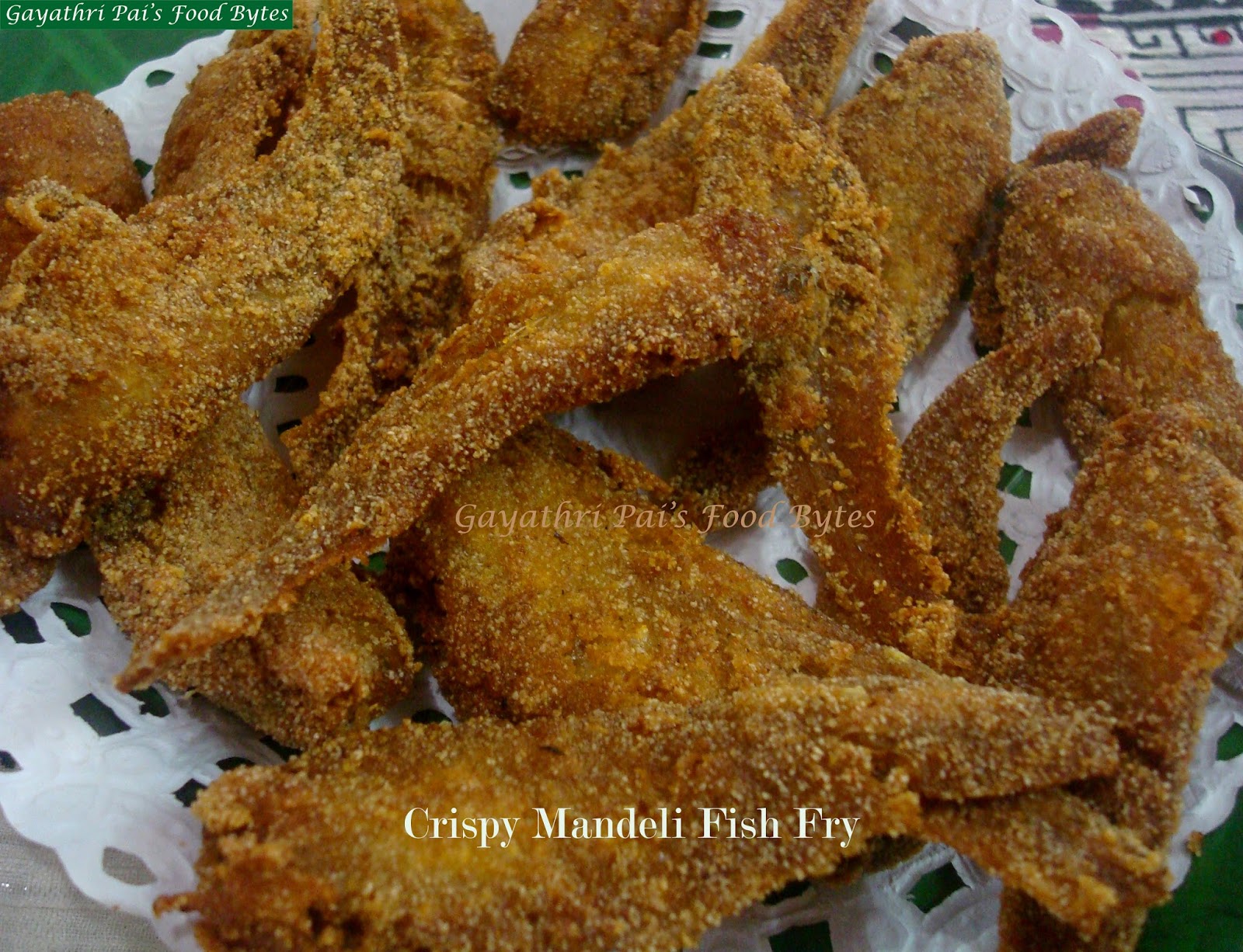Gayathri Pai's Food Bytes: Crispy Mandeli Fish Fry.