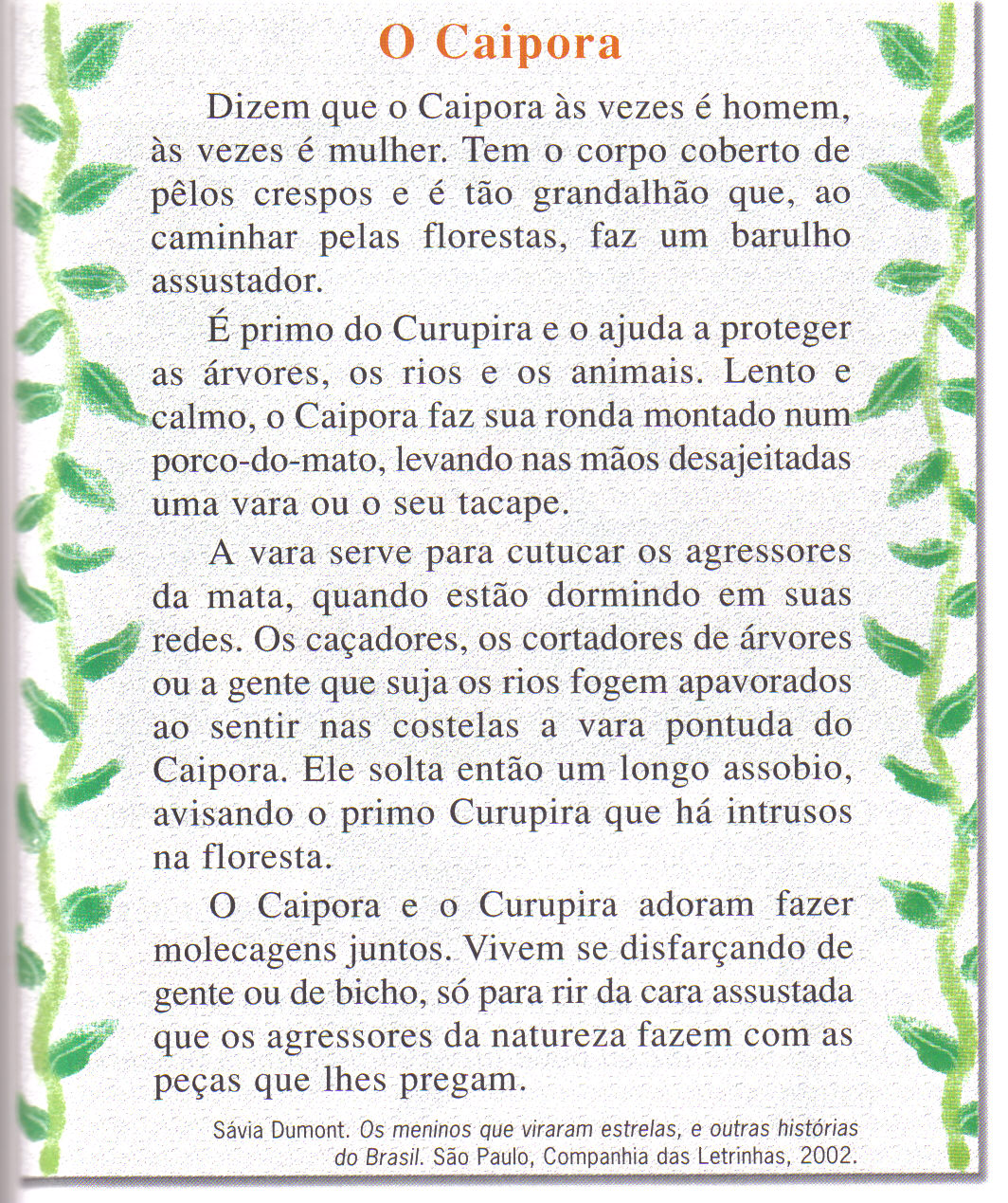 Pedagogas da paz: Atividade: Folclore - Lenda do Caipora