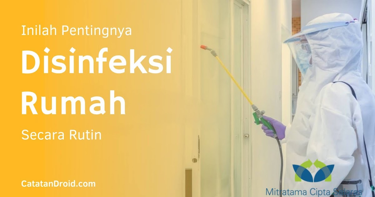 Inilah Pentingnya Melakukan Disinfeksi Rumah Secara Rutin