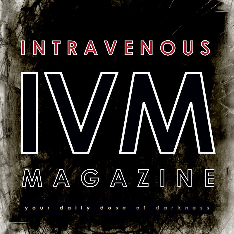 About IVM ~ INTRAVENOUS MAGAZINE: Your daily dose of darkness...