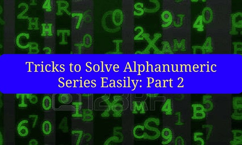 Tricks to Solve Alphanumeric Series Easily: Part 2 - BankExamsToday