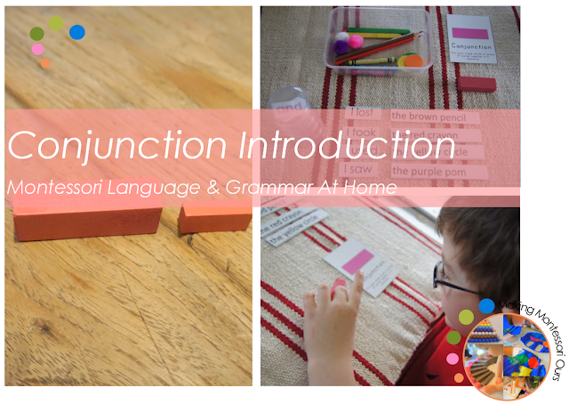 Conjunction Introduction, Montessori Grammar At Home - "Making ...
