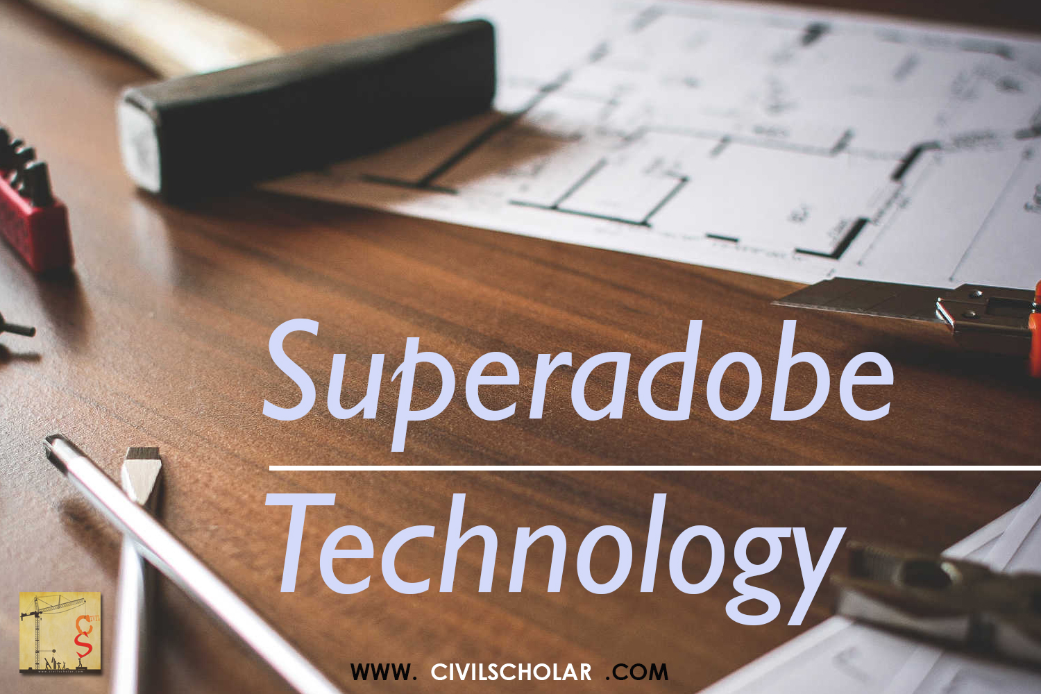 What is Superadobe Technology? ~ Civil Scholar
