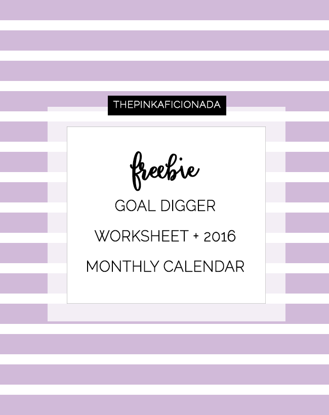 The Pink Aficionada: Freebie Friyay: Goal Digger Worksheet + 2016 ...