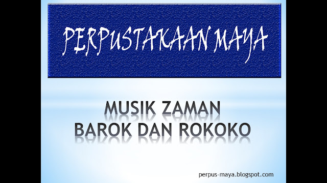 MUSIK ZAMAN BAROK DAN ROKOKO (1600-1750) | Perpustakaan Maya