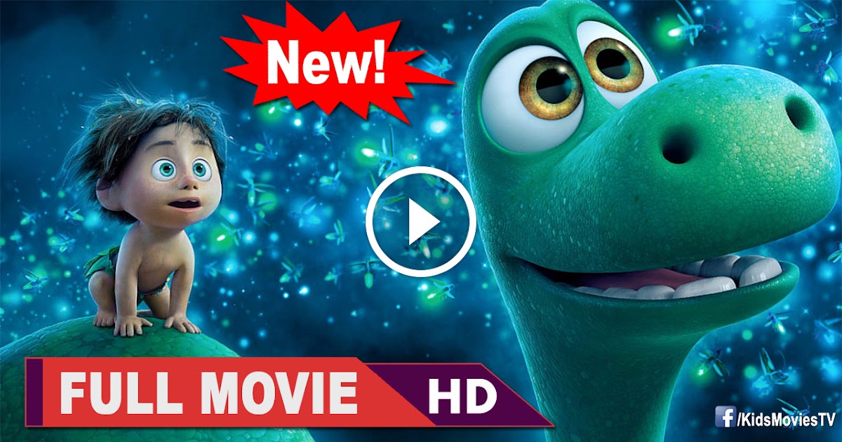 Animated Movies 2016 Full Movies and Free: The Good Dinosaur Full Movie ... Animated Movies 2016 Full Movies and Free: The Good Dinosaur Full Movie ...