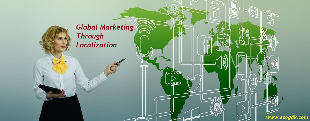 Raising Your Global Marketing Game Through Localization - SEO Expert ...