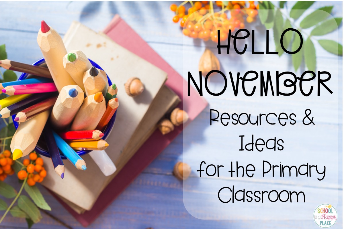 School Is a Happy Place: Hello November {Resources & Ideas, Including ...