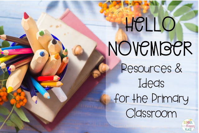 School Is a Happy Place: Hello November {Resources & Ideas, Including ...