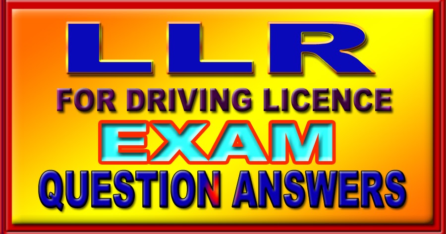 LLR EXAM QUESTION ANSWERS