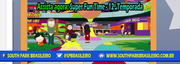 EP.7 - Super Fun Time - 12ª Temporada South Park Online - South Park ...