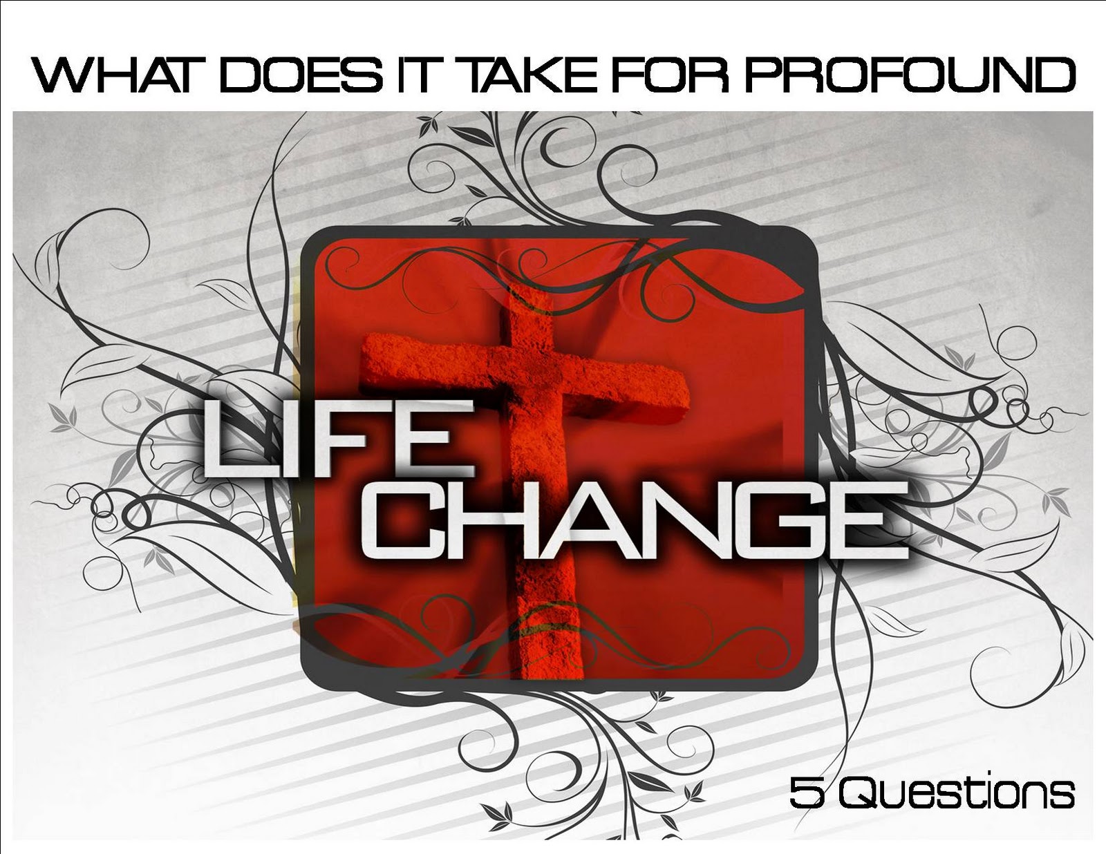 andy at faith: 5 Questions ~ What does it take for profound life change?