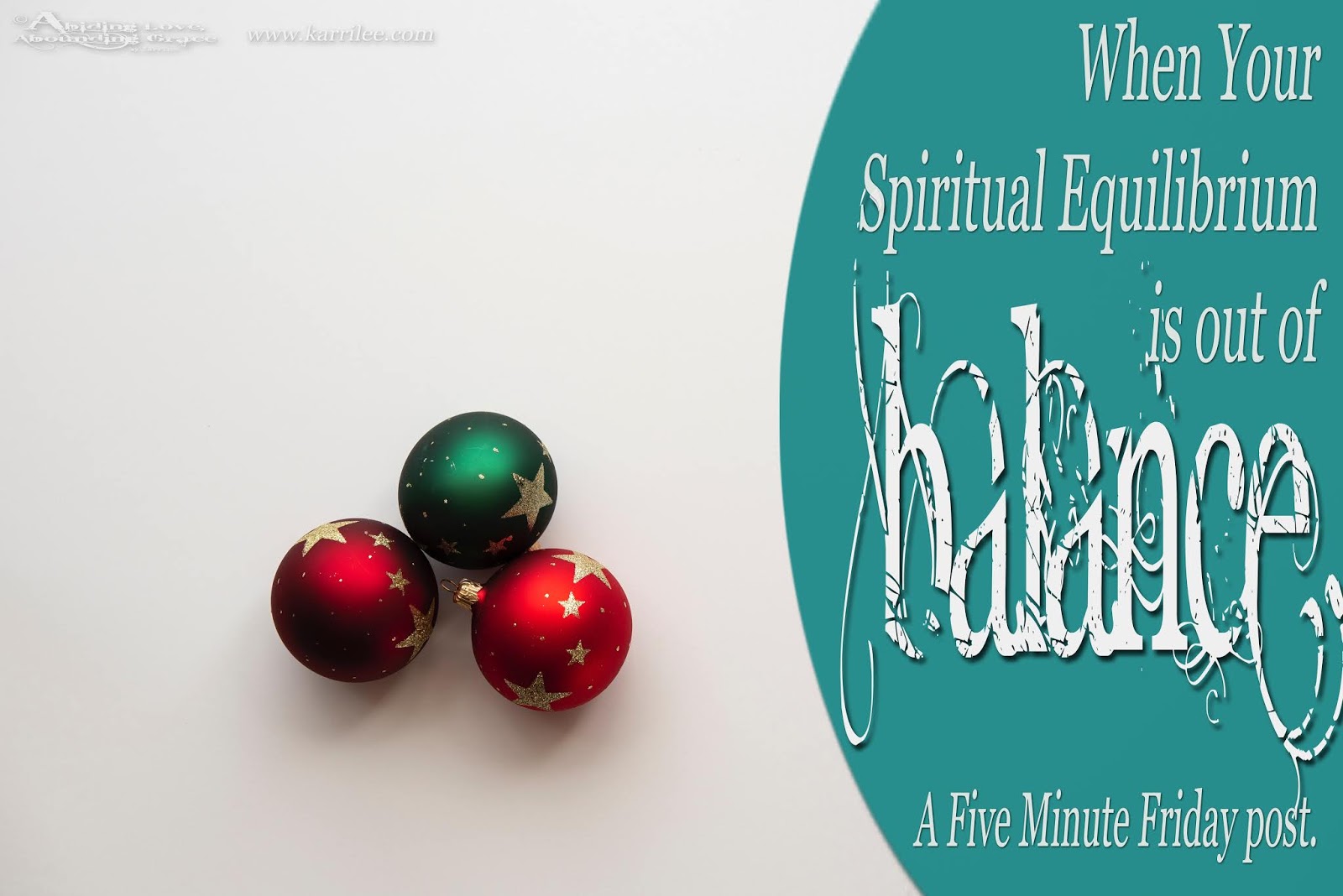 Abiding Love, Abounding Grace: When Your Spiritual Equilibrium is Out ...