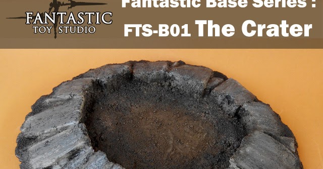 Fantastic Toy Studio The Crater Base coming