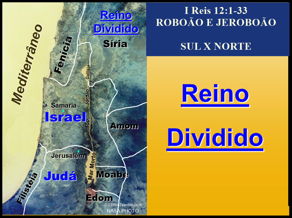 I Reis 12:1-33 - ROBOÃO E JEROBOÃO - SUL X NORTE ~ JAMAIS DESISTA!