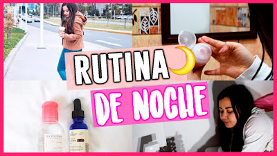 MI RUTINA DE NOCHE O NIGHT ROUTINE - La princesa glam