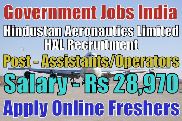 HAL Recruitment 2019 for Assistants | Operators Apply Online ...