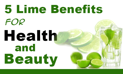 5 Lime Benefits for Health and Beauty