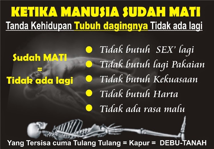 JALAN YANG BENAR: Ketika Manusia Mati