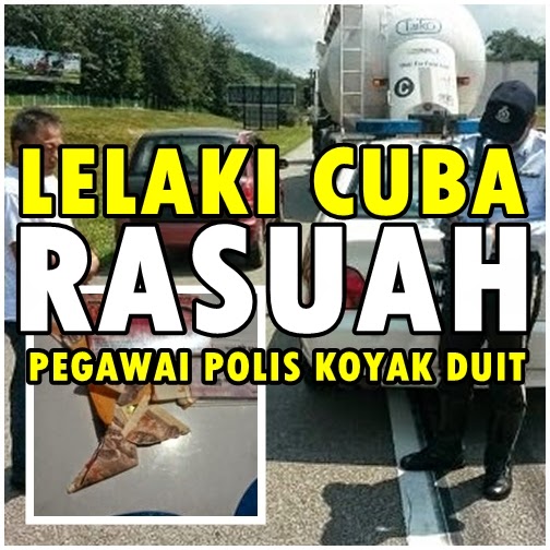 Polis Trafik Koyak Duit Rasuah (2 Gambar) - Ohsem meh!