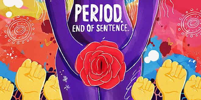"Period. End Of Sentence." (2018) E feliz Dia da Mulher!
