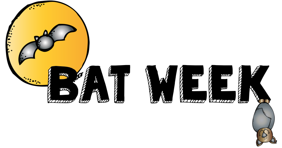 Bat Week! - Teaching Ever After