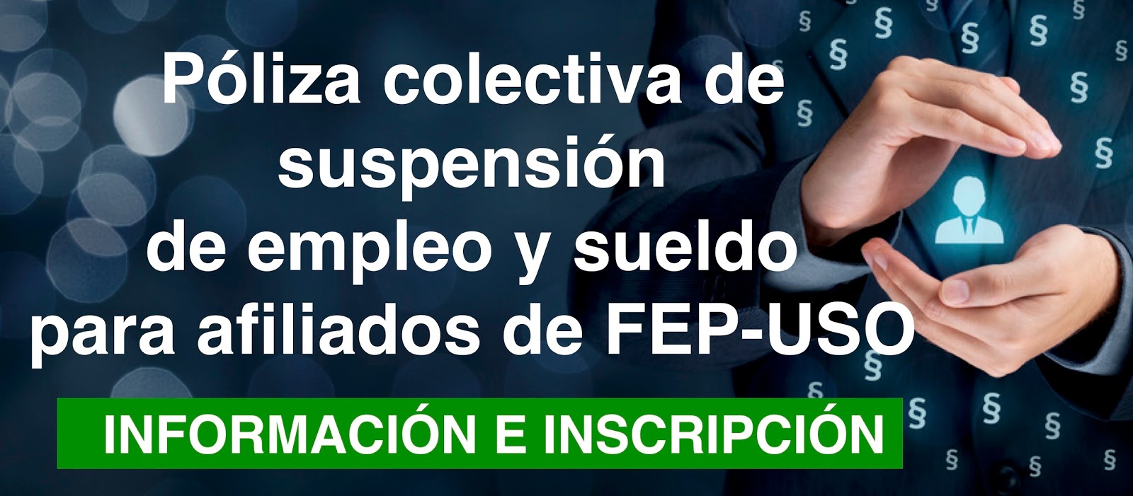 SPJ-USO ANDALUCÍA.: SPJ-USO. Servicio afiliados/as. Póliza colectiva de suspensión de empleo y ...