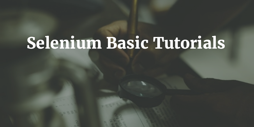 Selenium Tutorial Learn Selenium Webdriver Online Free