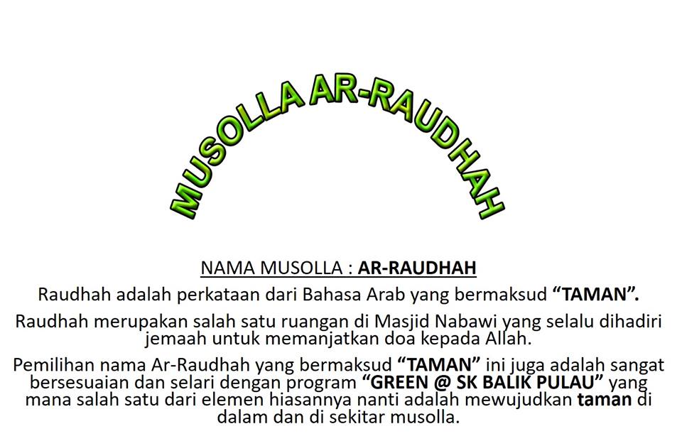 SEKOLAH KEBANGSAAN BALIK PULAU: MUSOLLA AR-RAUDHAH