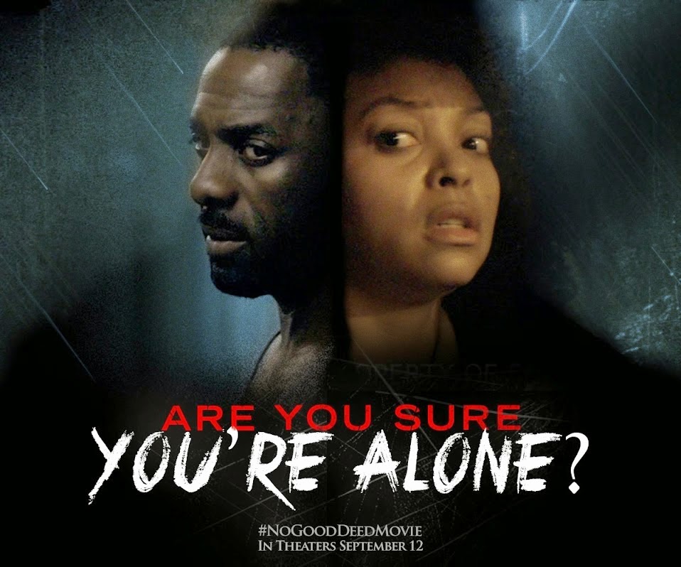 Friday Movie Feature- No Good Deed- Taraji P. Henson & Idris Elba 9/12/14