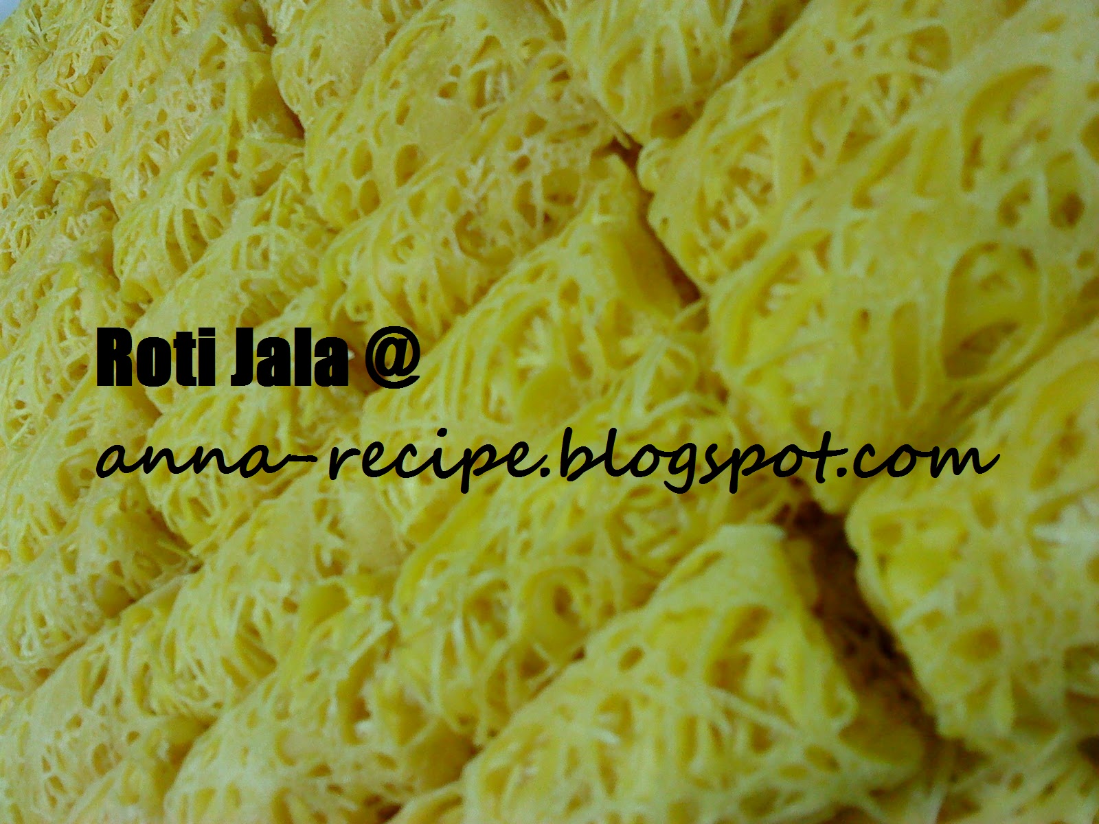 Anna Recipe: Tempahan Roti Jala.....