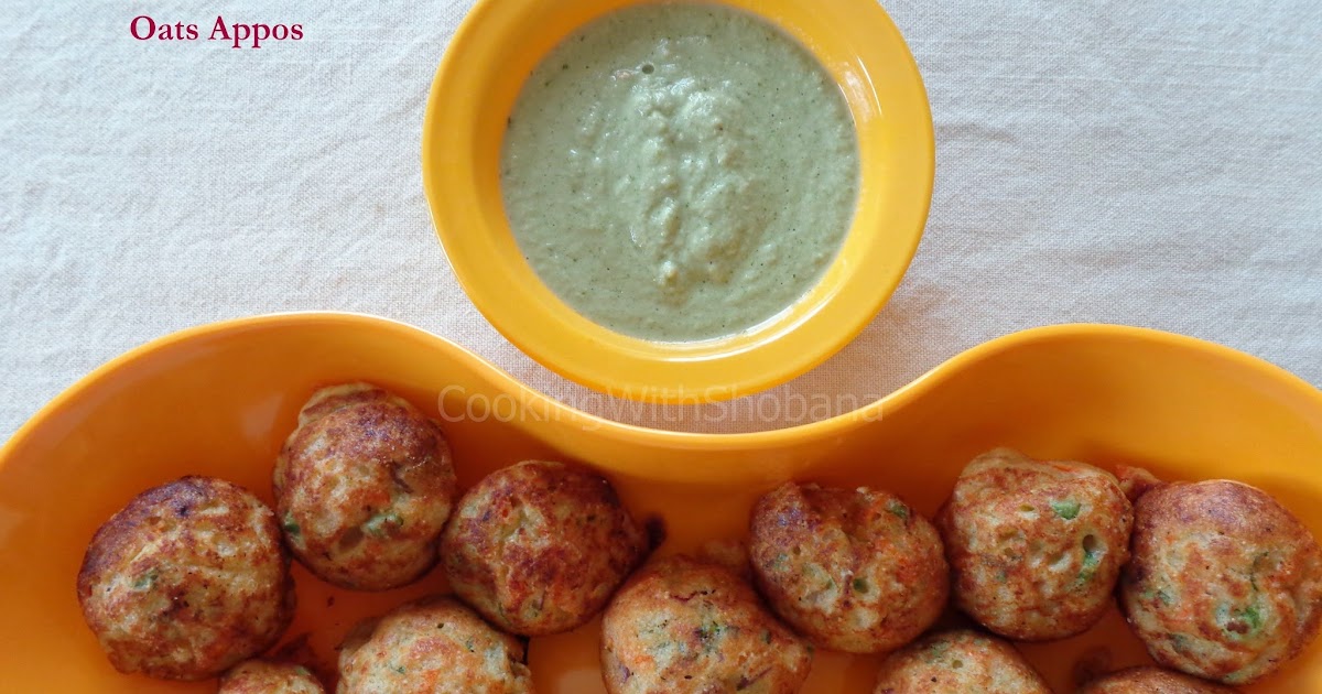 Cooking With Shobana : OATS APPOS