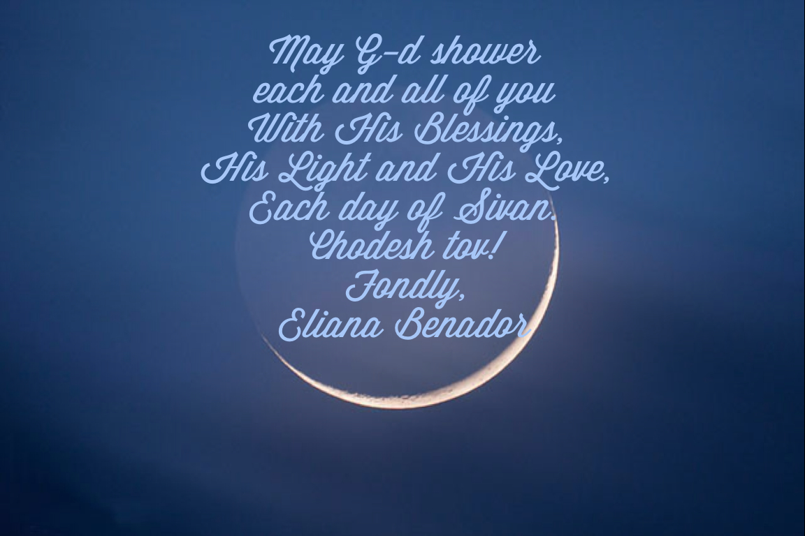 Goodwill Ambassador Eliana Benador: BENADOR: Rosh Chodesh Sivan ...