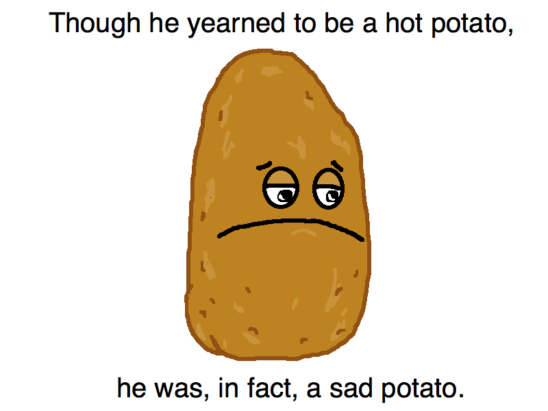 The time lapse.: 3 Ways To Know You Are Actually A Sentient Potato