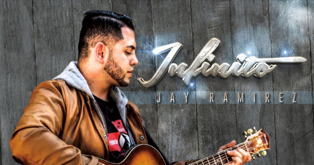 Música Católica: Jay Ramirez - Infinito (2017 - MP3)