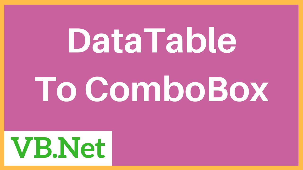 Vb Populate Combobox From Datatable C Java Php Programming Source Code