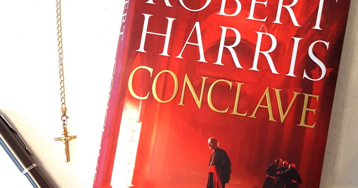 Mad Mike's Writing Blog: Conclave, book review. (Robert Harris)