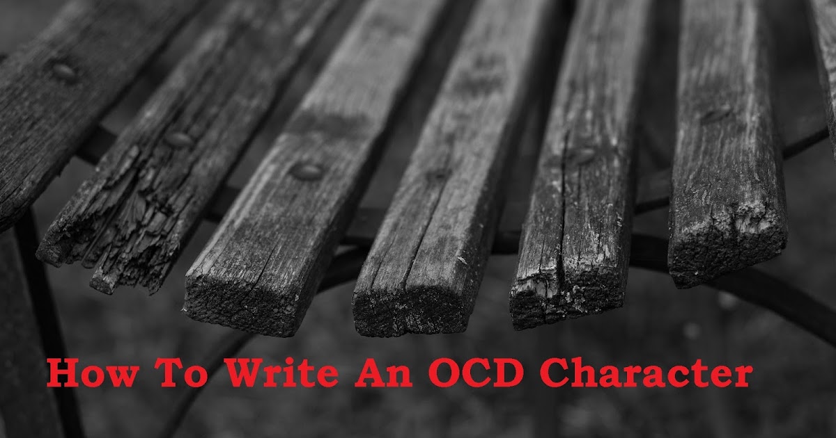 Writing at Rey's : How To Write an OCD Character