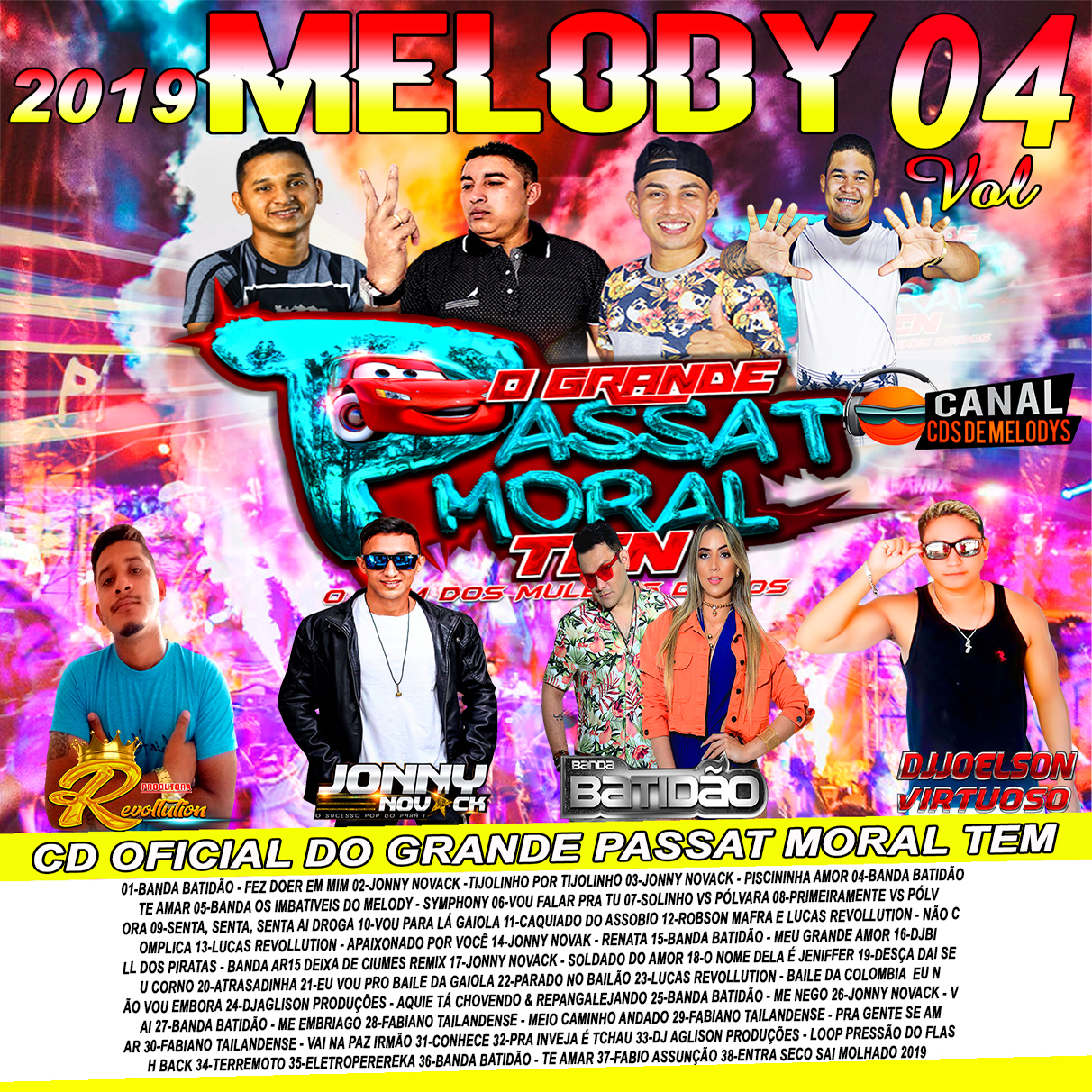 CD MELODY VOL-04 O GRANDE PASSAT MORAL TEM DJJOELSON VIRTUOSO 2019 ...