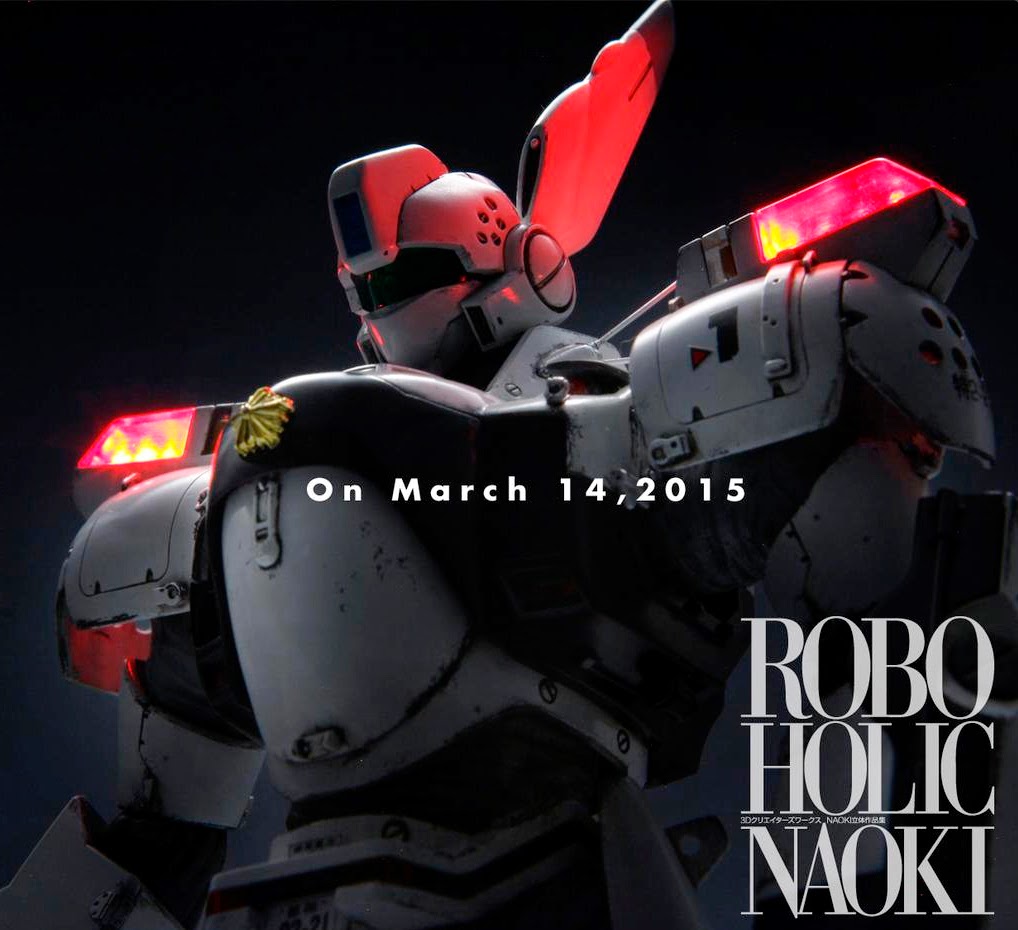 GUNDAM GUY: ROBOHOLIC 3D Creator Works by NAOKI - New Images & Release Info [Updated 3/14/15]