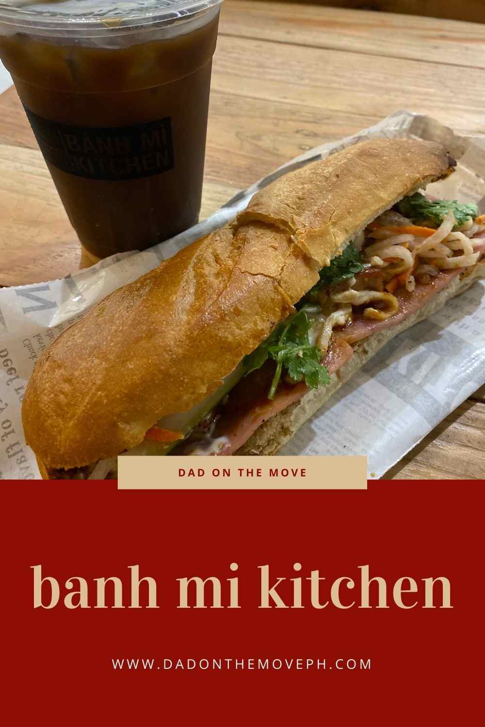 Banh Mi Kitchen’s Delightful Vietnamese Sandwiches - Dad On The Move ...