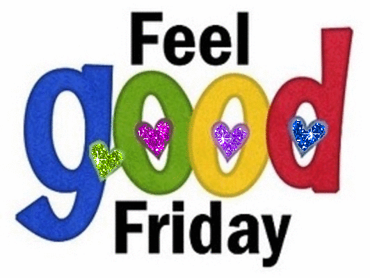 Reflections from Bon Bon Pond: Feel Good Friday