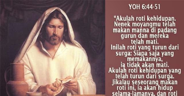 RENUNGAN ROHANI KATOLIK: YESUS ADALAH ROTI HIDUP (BAGIAN-3)
